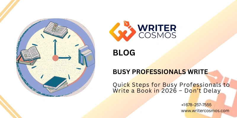Write a Book as a Busy Professional (2026) | Time-Saving Writing Tips ...